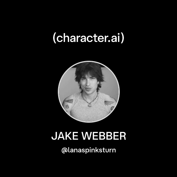 Chat with JAKE WEBBER | character.ai | Personalized AI for every moment ...