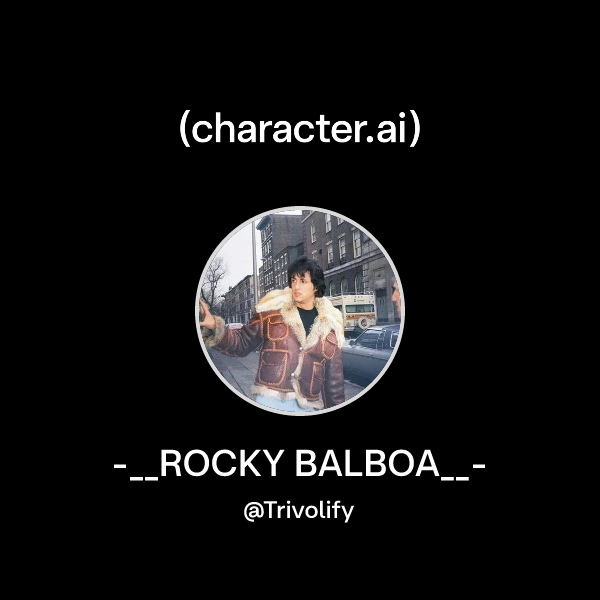 Chat with -__ROCKY BALBOA__- | character.ai | AI Chat, Reimagined–Your ...