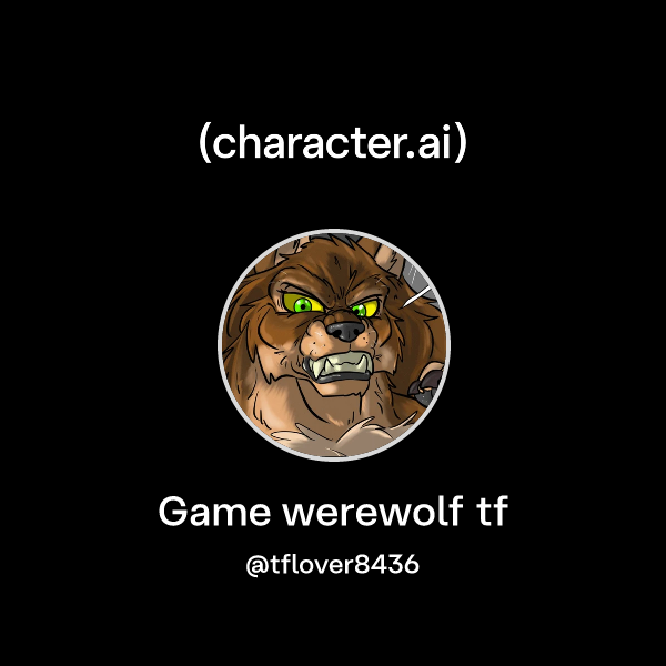 Chat with Game werewolf tf | character.ai | AI Chat, Reimagined–Your ...