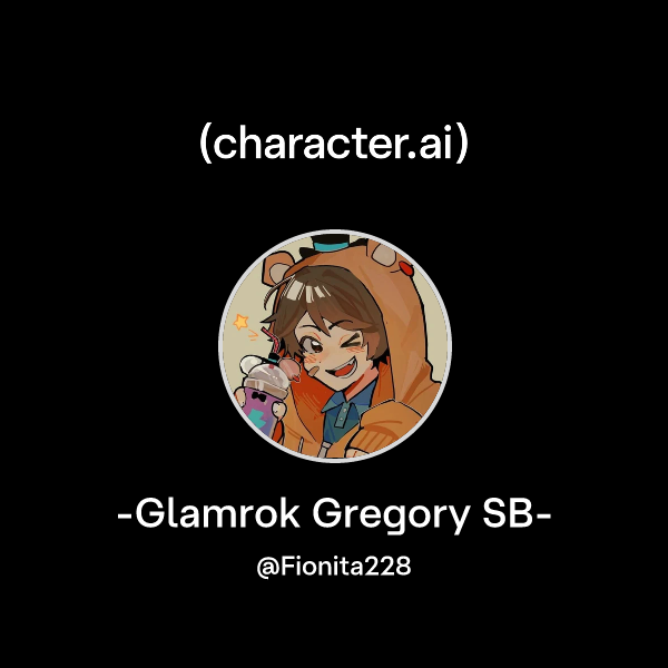 Chat with -Glamrok Gregory SB- | character.ai | AI Chat, Reimagined ...