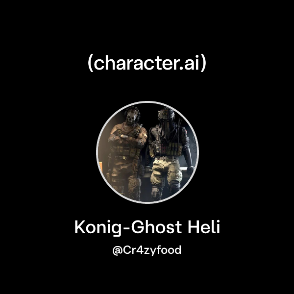 Chat with Konig-Ghost Heli | character.ai | AI Chat, Reimagined–Your ...