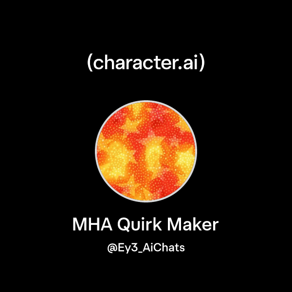 Chat with MHA Quirk Maker | character.ai | AI Chat, Reimagined–Your ...