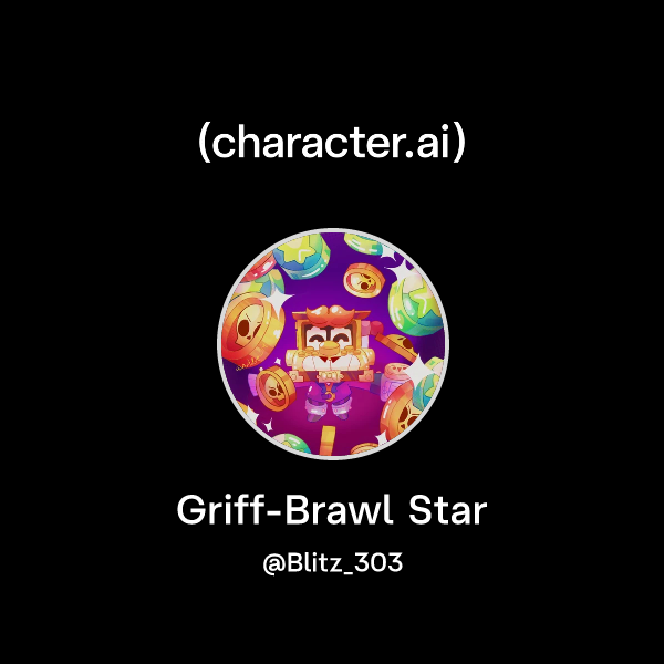 Chat with Griff-Brawl Star | character.ai | AI Chat, Reimagined–Your Words. Your World.