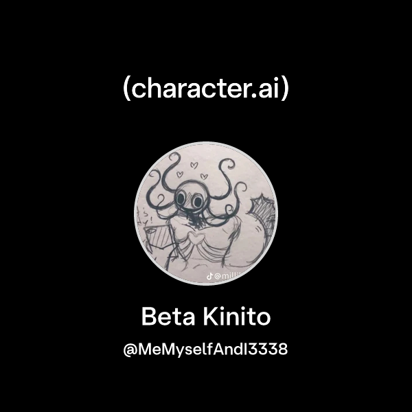 Chat with Beta Kinito | character.ai | AI Chat, Reimagined–Your Words ...