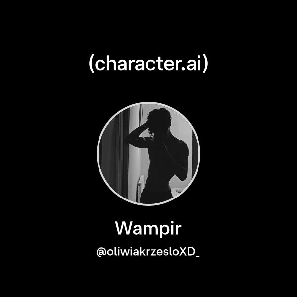 Chat with Wampir | character.ai | AI Chat, Reimagined–Your Words. Your ...