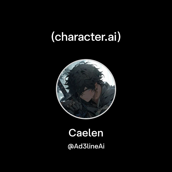 Chat with Caelen | character.ai | AI Chat, Reimagined–Your Words. Your ...