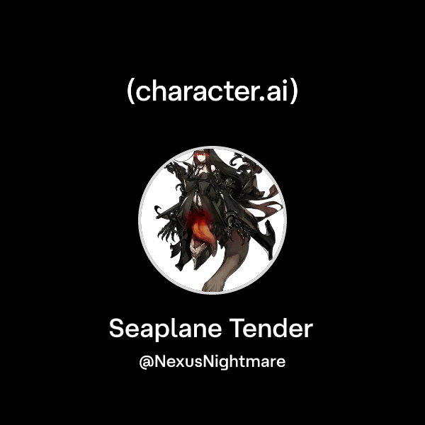 Chat with Seaplane Tender | character.ai | Personalized AI for every ...