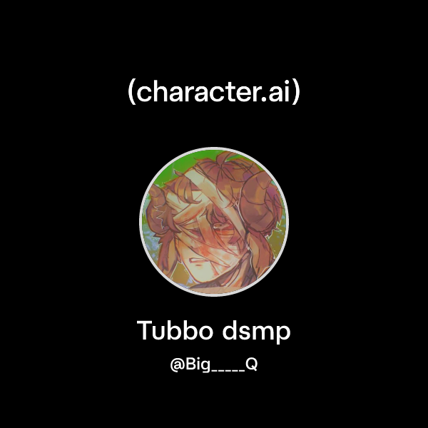 Chat with Tubbo dsmp | character.ai | AI Chat, Reimagined–Your Words ...