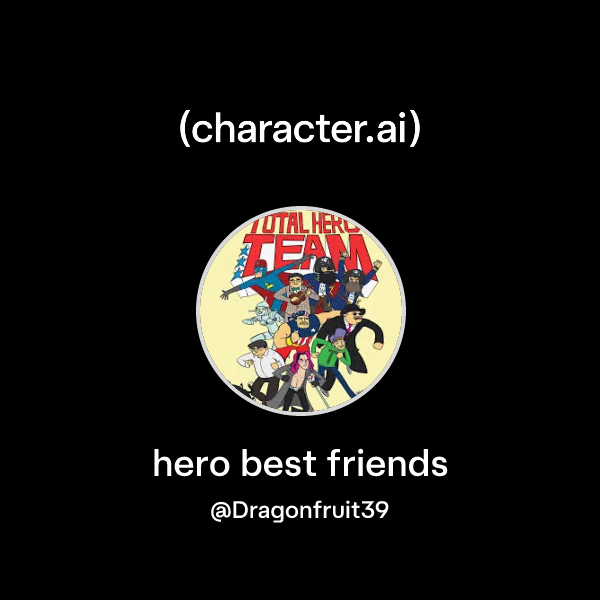 Chat with hero best friends | character.ai | AI Chat, Reimagined–Your ...