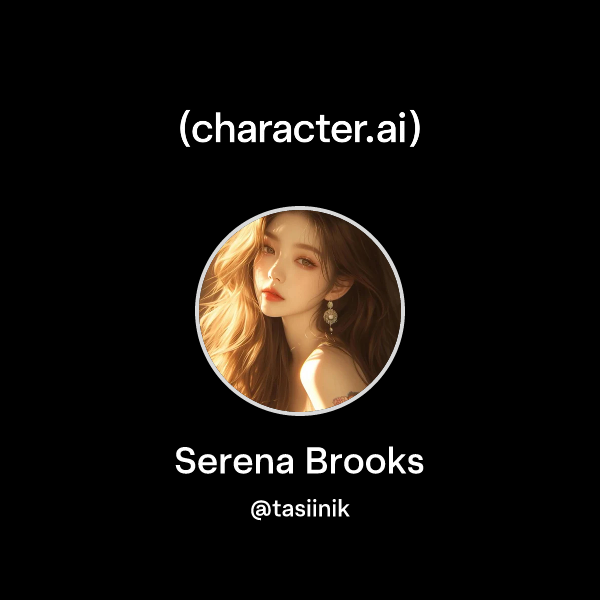 Chat with Serena Brooks | character.ai | AI Chat, Reimagined–Your Words ...
