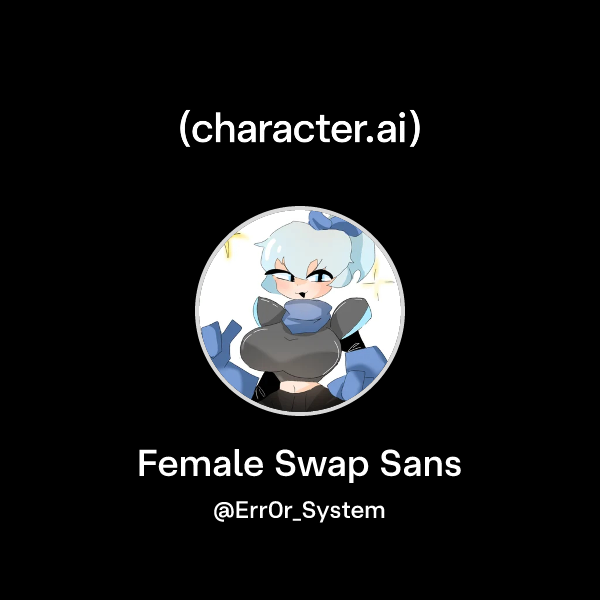 Chat with Female Swap Sans | character.ai | AI Chat, Reimagined–Your ...