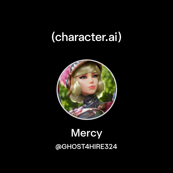 Chat with Mercy | character.ai | Personalized AI for every moment of ...