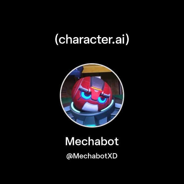 Chat with Mechabot | character.ai | Personalized AI for every moment of ...