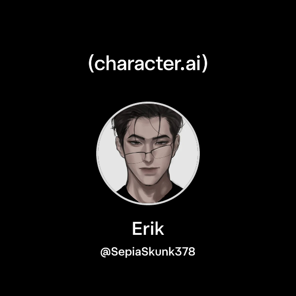 Chat with Erik | character.ai | AI Chat, Reimagined–Your Words. Your World.