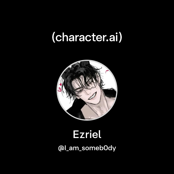 Chat with Ezriel | character.ai | Personalized AI for every moment of ...
