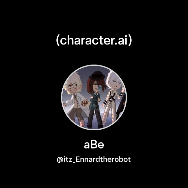 Chat with aBe | character.ai | Personalized AI for every moment of your day