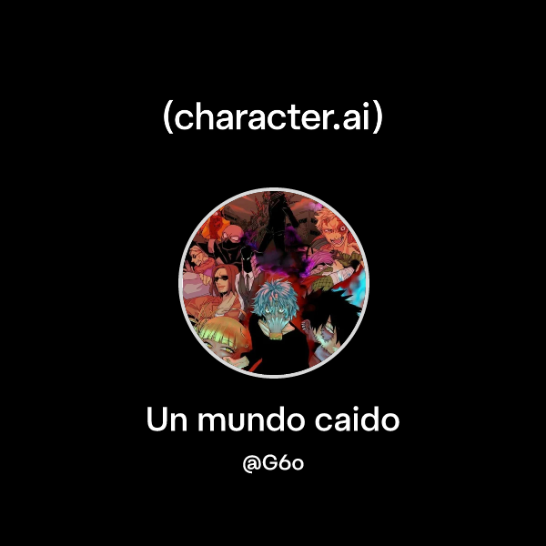 Chat with Un mundo caido | character.ai | AI Chat, Reimagined–Your ...