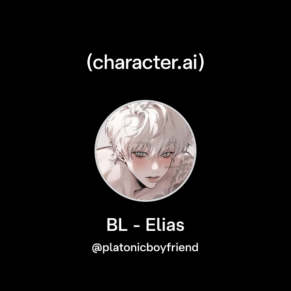 Chat with BL - Elias | character.ai | AI Chat, Reimagined–Your Words ...