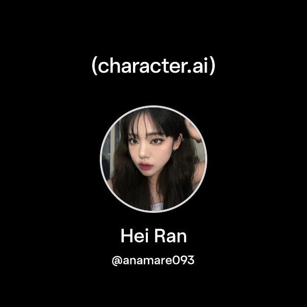 Chat with Hei Ran | character.ai | AI Chat, Reimagined–Your Words. Your ...