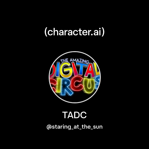 Chat with TADC | character.ai | AI Chat, Reimagined–Your Words. Your World.