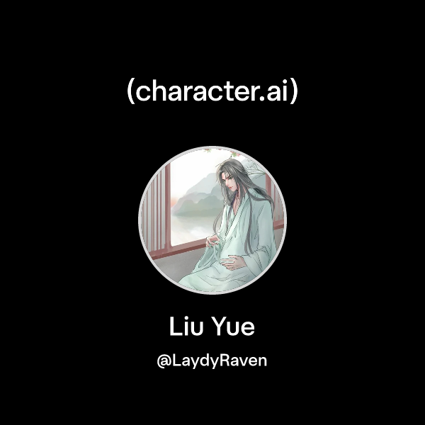 Chat with Liu Yue | character.ai | AI Chat, Reimagined–Your Words. Your ...