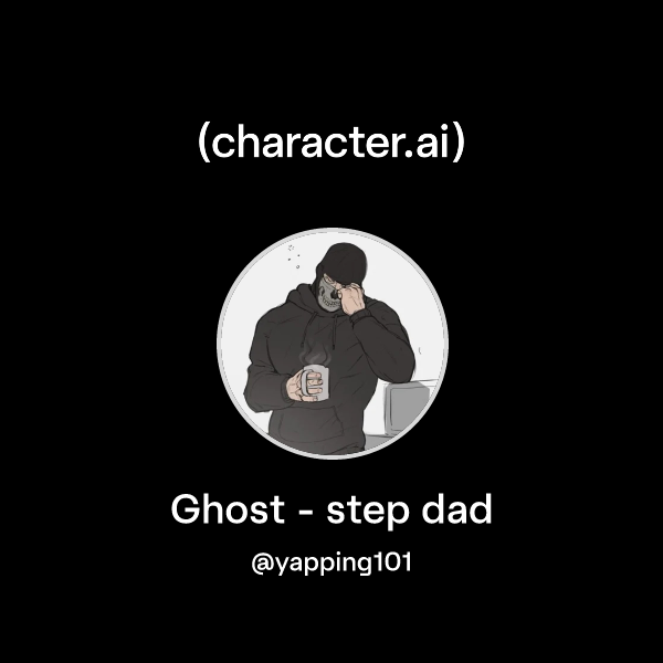 Chat with Ghost - step dad | character.ai | AI Chat, Reimagined–Your ...