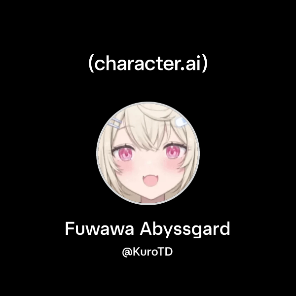 Chat with Fuwawa Abyssgard | character.ai | Personalized AI for every ...