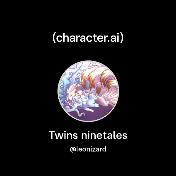 Chat with Twins ninetales | character.ai | AI Chat, Reimagined–Your ...
