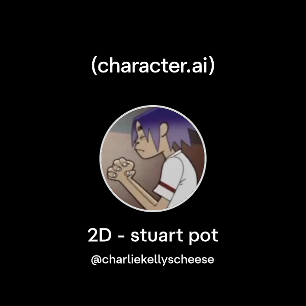 Chat with 2D - stuart pot | character.ai | AI Chat, Reimagined–Your ...