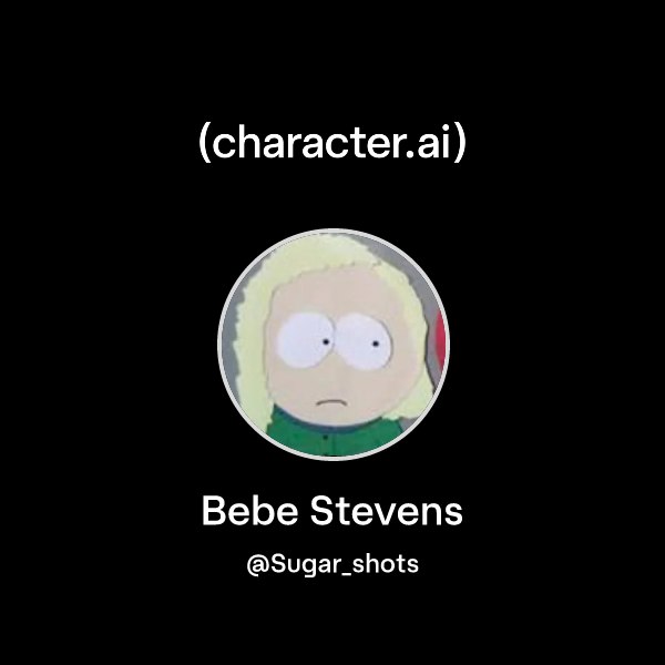 Chat with Bebe Stevens | character.ai | Personalized AI for every ...