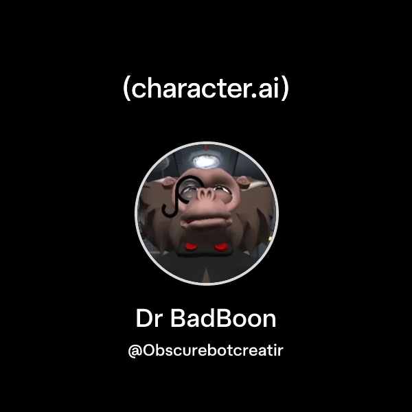 Chat with Dr BadBoon | character.ai | AI Chat, Reimagined–Your Words ...