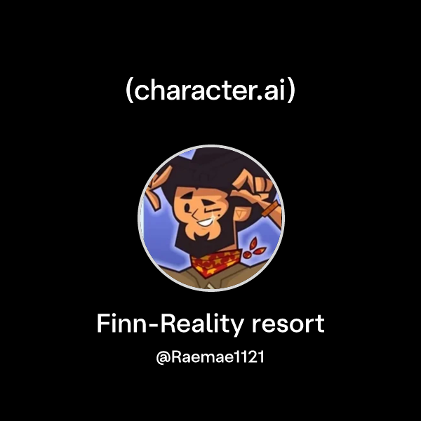 Chat with Finn-Reality resort | character.ai | AI Chat, Reimagined–Your ...