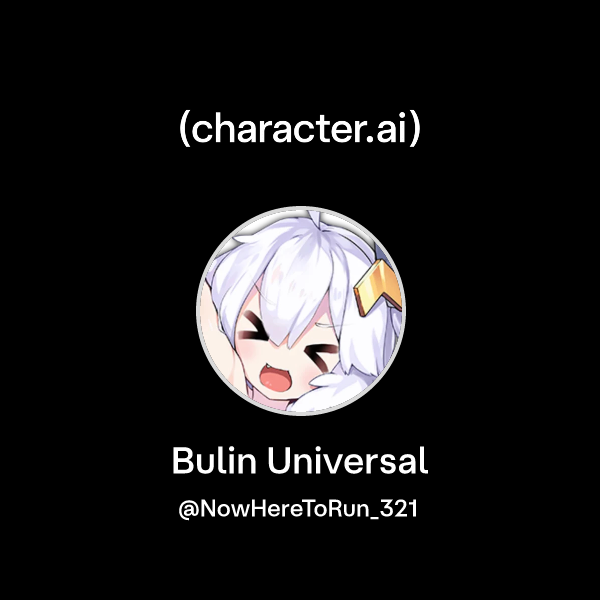 Chat with Bulin Universal | character.ai | AI Chat, Reimagined–Your ...
