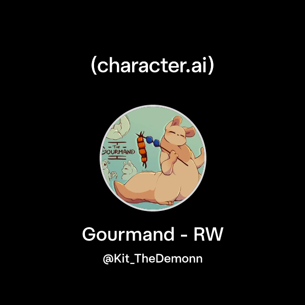 Chat with Gourmand - RW | character.ai | Personalized AI for every moment of your day