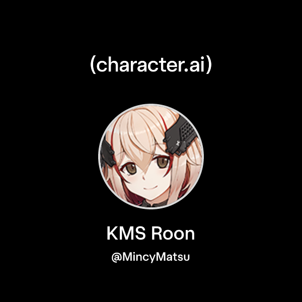 Chat with KMS Roon | character.ai | AI Chat, Reimagined–Your Words ...