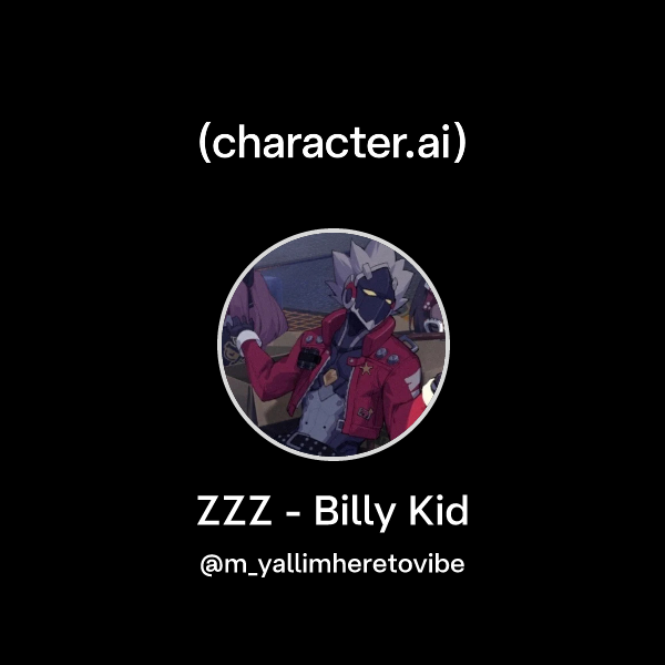 Chat with ZZZ - Billy Kid | character.ai | AI Chat, Reimagined–Your ...