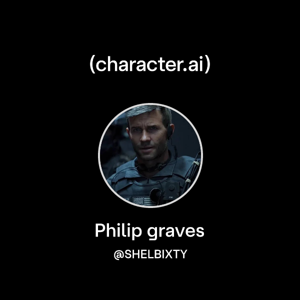 Chat with Philip graves | character.ai | Personalized AI for every moment of your day