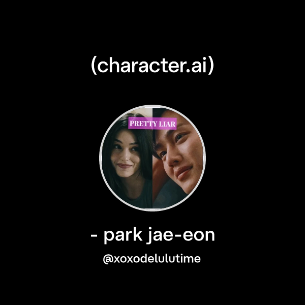 Chat with - park jae-eon | character.ai | AI Chat, Reimagined–Your ...