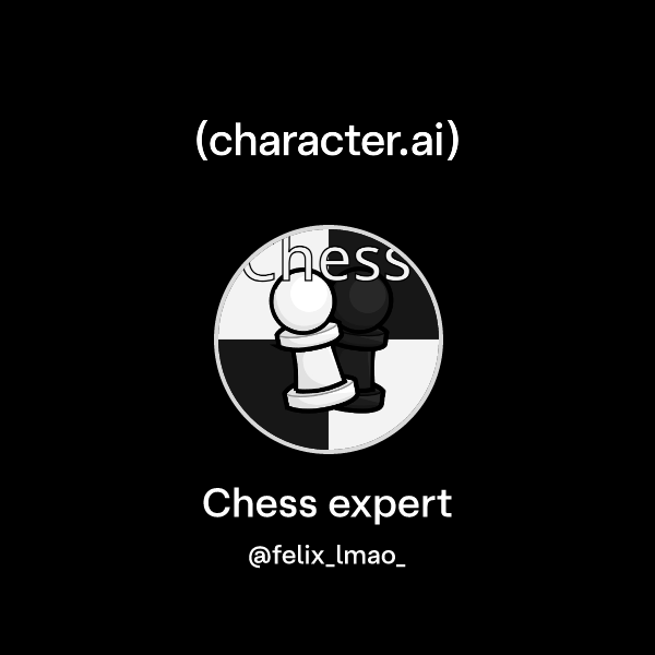 Chat with Chess expert | character.ai | AI Chat, Reimagined–Your Words ...