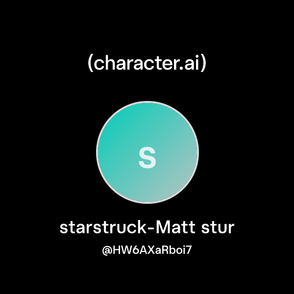 Chat with starstruck-Matt stur | character.ai | AI Chat, Reimagined ...