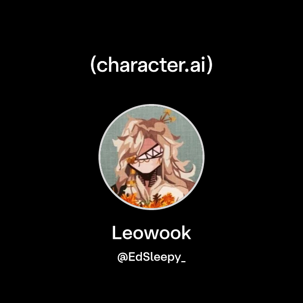 Chat with Leowook | character.ai | AI Chat, Reimagined–Your Words. Your World.