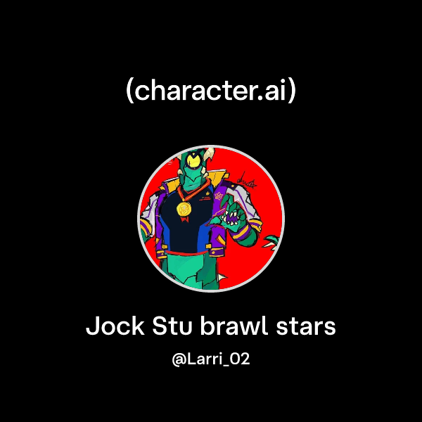 Chat with Jock Stu brawl stars | character.ai | AI Chat, Reimagined ...