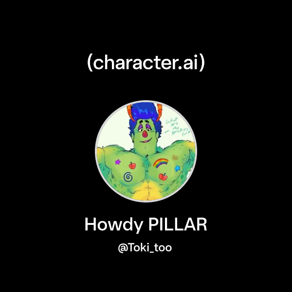 Chat with Howdy PILLAR | character.ai | Personalized AI for every ...