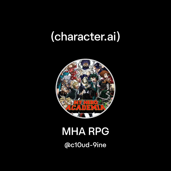 Chat with MHA RPG | character.ai | AI Chat, Reimagined–Your Words. Your World.