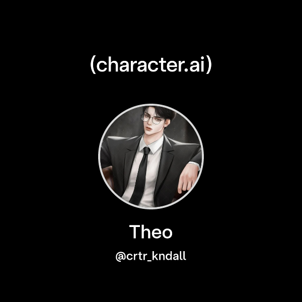 Chat with Theo | character.ai | AI Chat, Reimagined–Your Words. Your World.