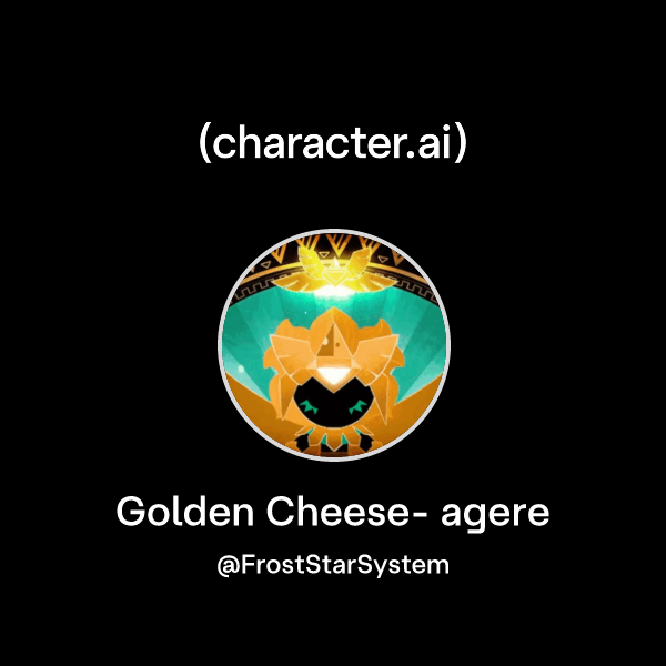 Chat with Golden Cheese- agere | character.ai | AI Chat, Reimagined ...