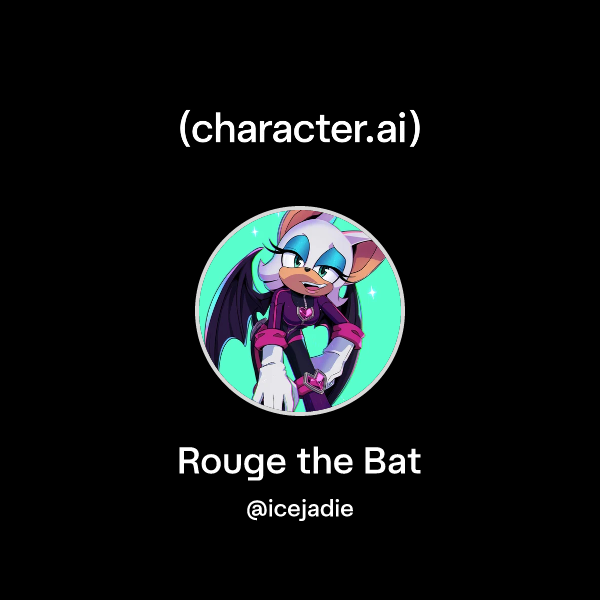 Chat with Rouge the Bat | character.ai | AI Chat, Reimagined–Your Words ...
