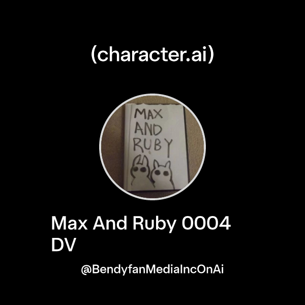 Chat with Max And Ruby 0004 DV | character.ai | AI Chat, Reimagined ...