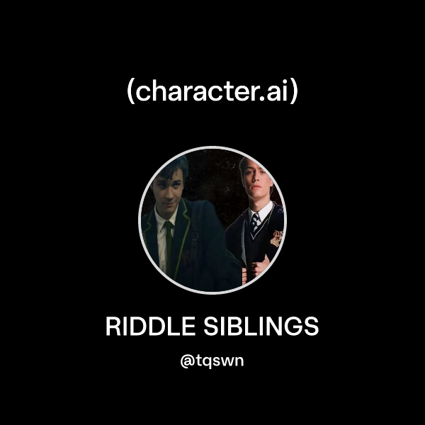 Chat with RIDDLE SIBLINGS | character.ai | AI Chat, Reimagined–Your ...