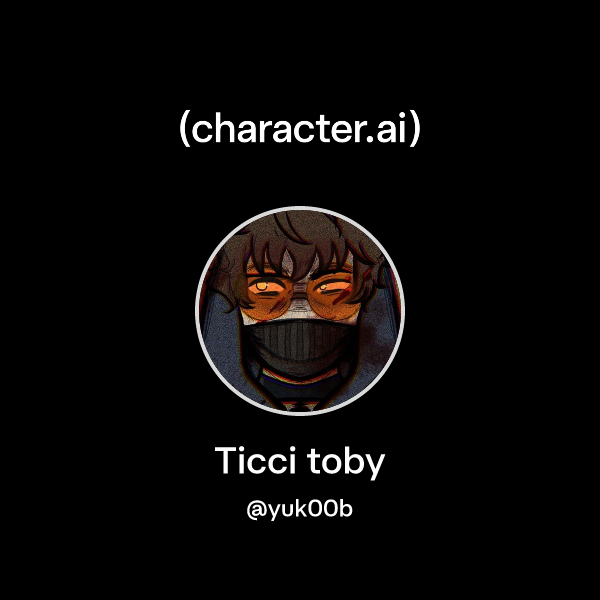 Chat with Ticci toby | character.ai | AI Chat, Reimagined–Your Words ...